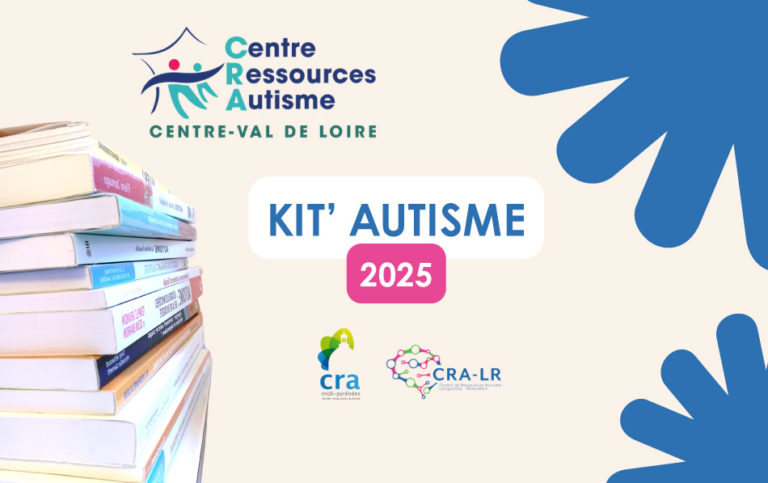 KIT’AUTISME 2025 – CRA Centre-Val de Loire